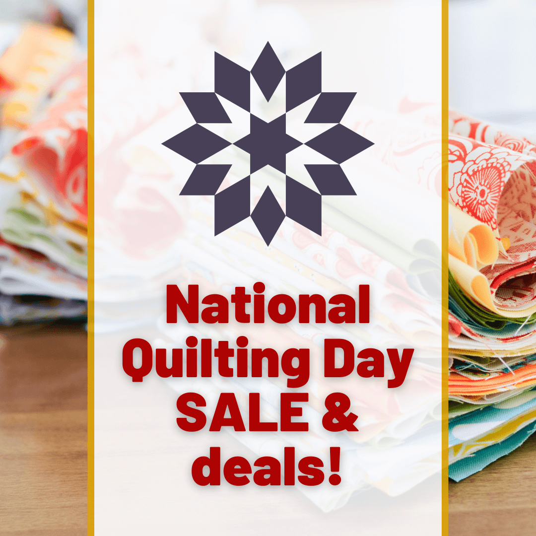 Sale You Don't want to Miss for National Quilting Day - The Little ...